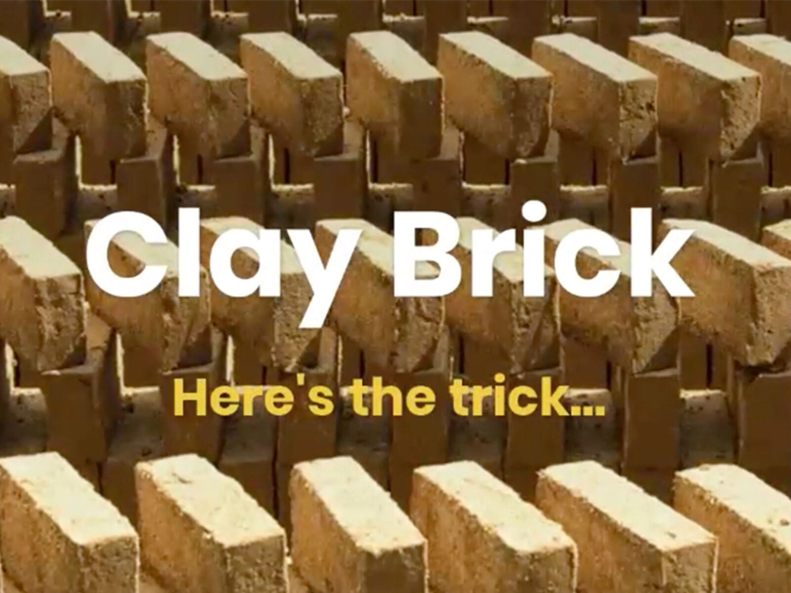 Clay Brick... Here's the trick! - BDA